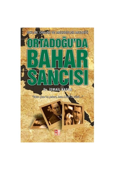 Ortadoğuda Bahar Sancısı-İsmail Kapan Ortadoğuda Bahar Sancısı-İsmail Kapan