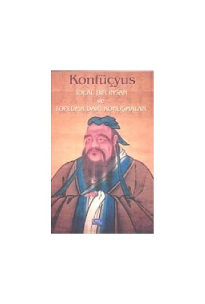 İdeal Bir İnsan Ve Topluma Dair Konuşmalar-Konfüçyüs