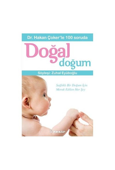 Dr. Hakan Çoker’Le 100 Soruda Doğal Doğum - Hakan Çoker