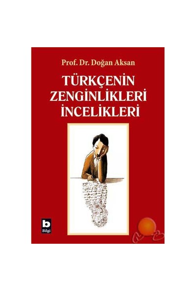 Türkçenin Zenginlikleri, İncelikleri