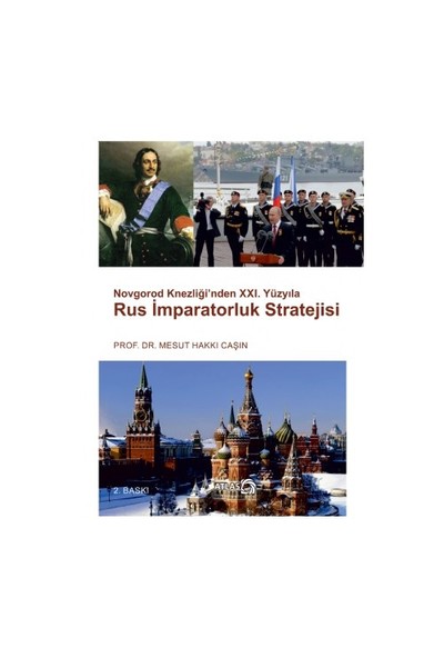 Novgorod Knezliği’Nden 21. Yüzyıla Rus İmparatorluk Stratejisi-Mesut Hakkı Caşın Novgorod Knezliği’Nden 21. Yüzyıla Rus İmparatorluk Stratejisi-Mesut Hakkı Caşın