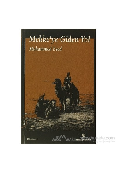 Mekke''ye Giden Yol - Muhammed Esed
