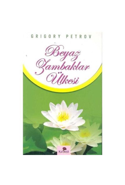 Beyaz Zambaklar Ülkesi - Grigory Petrov Beyaz Zambaklar Ülkesi - Grigory Petrov