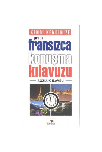 Kendi Kendinize Pratik Fransızca Konuşma Kılavuzu-Kolektif Kendi Kendinize Pratik Fransızca Konuşma Kılavuzu-Kolektif