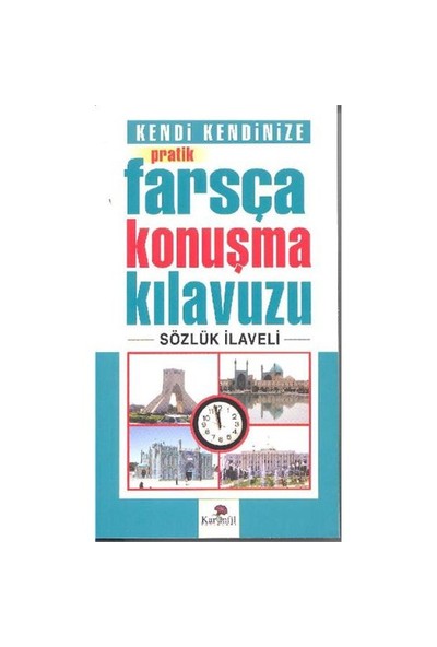Kendi Kendinize Pratik Farsça Konuşma Kılavuzu-Kolektif Kendi Kendinize Pratik Farsça Konuşma Kılavuzu-Kolektif