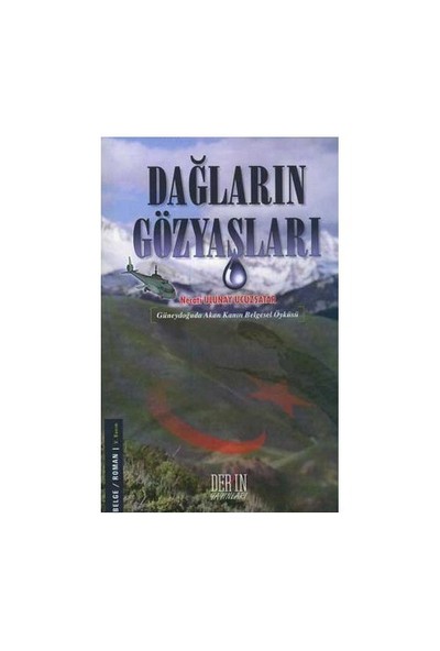 Dağların Gözyaşları Güneydoğuda Akan Kanın Belgesel Öyküsü-Necati Ulunay Ucuzsatar