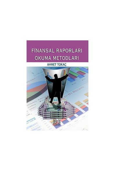 Finansal Raporları Okuma Metodları-Ahmet Tokaç Finansal Raporları Okuma Metodları-Ahmet Tokaç