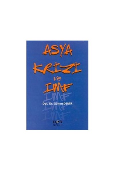 Asya Krizi Ve Imf-Gülten Demir Asya Krizi Ve Imf-Gülten Demir