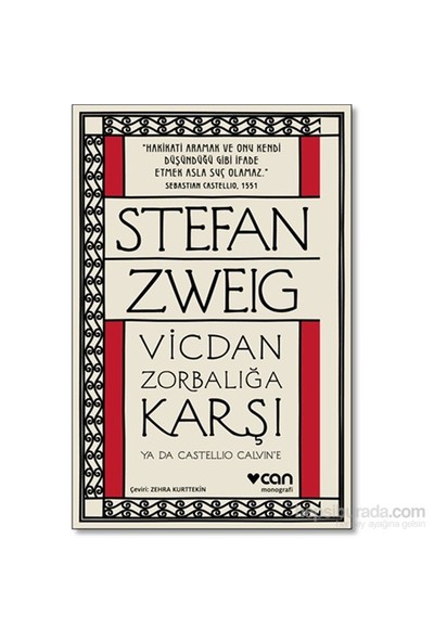 Vicdan Zorbalığa Karşı Ya Da Castello Calvin’e - Stefan Zweig Vicdan Zorbalığa Karşı Ya Da Castello Calvin’e - Stefan Zweig