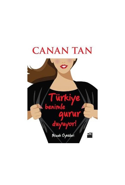 Türkiye Benimle Gurur Duyuyor-Canan Tan