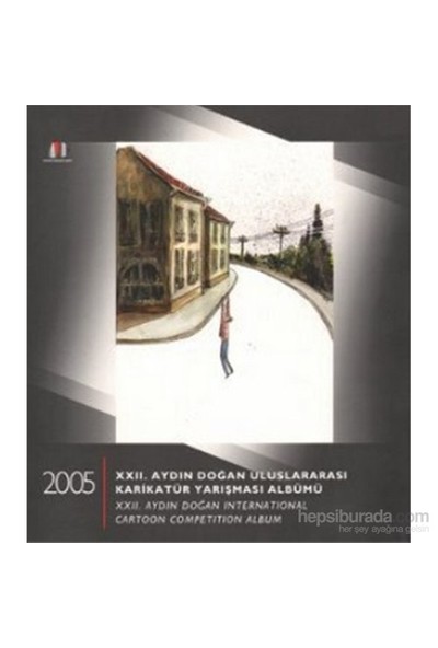 22. Aydın Doğan Uluslararası Karikatür Yarışması Albümü 22. Aydın Doğan International Cartoon Compet-Kolektif