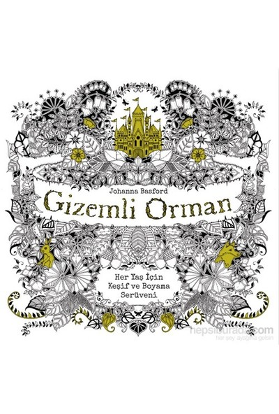 Gizemli Orman - Her Yaş için Keşif ve Boyama Serüveni - Johanna Basford