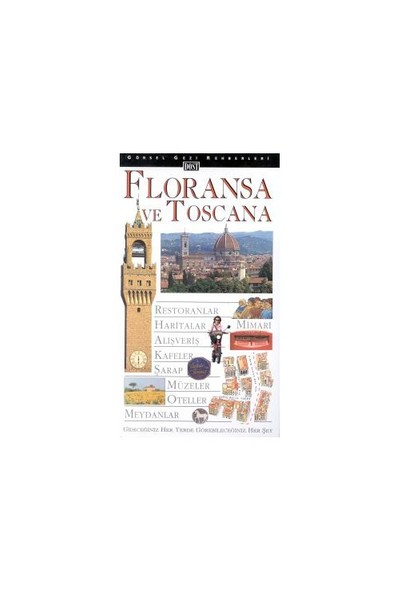 Floransa Ve Toscana Görsel Gezi Rehberi-Kolektif Floransa Ve Toscana Görsel Gezi Rehberi-Kolektif