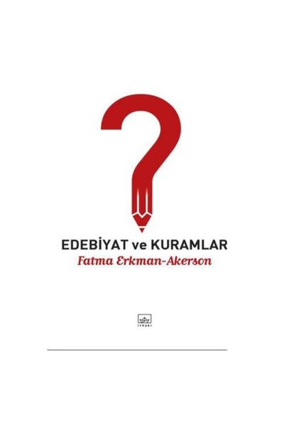 Edebiyat ve Kuramlar Edebiyat ve Kuramlar