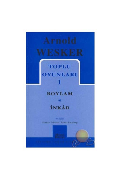 Arnold Wesker / Toplu Oyunları - 1 Arnold Wesker / Toplu Oyunları - 1
