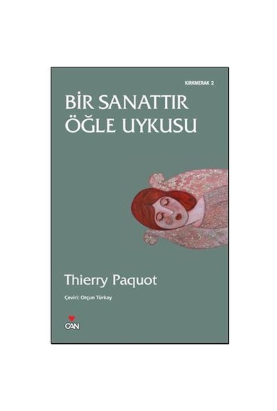 Bir Sanattır Öğle Uykusu - Thierry Paquot Bir Sanattır Öğle Uykusu - Thierry Paquot
