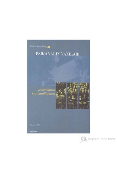 Psikanaliz Yazıları-10 Psikanalizin Kurumsallaşması-Kolektif Psikanaliz Yazıları-10 Psikanalizin Kurumsallaşması-Kolektif
