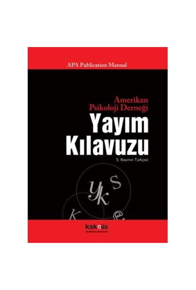 Amerikan Psikoloji Derneği Yayım Kılavuzu Amerikan Psikoloji Derneği Yayım Kılavuzu