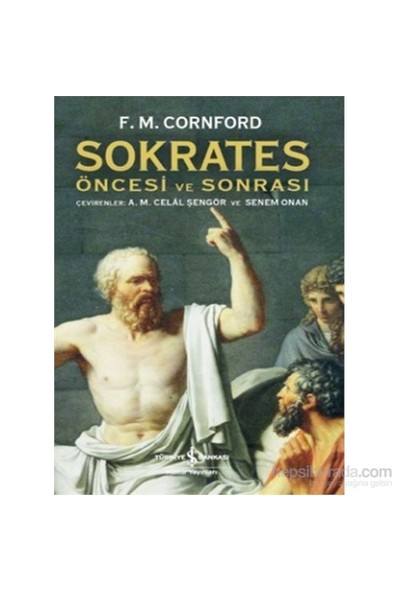 Sokrates Öncesi Ve Sonrası-Francis Macdonald Cornford Sokrates Öncesi Ve Sonrası-Francis Macdonald Cornford