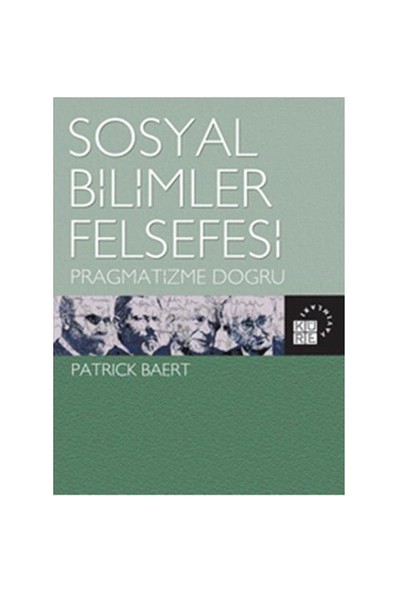 Sosyal Bilimler Felsefesi - Patrick Baert Sosyal Bilimler Felsefesi - Patrick Baert