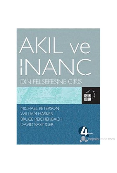 Akıl ve İnanç: Din Felsefesine Giriş Akıl ve İnanç: Din Felsefesine Giriş