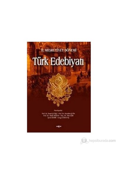 2. Meşrutiyet Dönemi Türk Edebiyatı-İsmail Çetişli