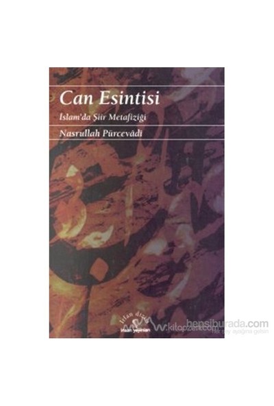 Can Esintisi İslam''Da Şiir Metafiziği-Nasrullah Pürcevadi