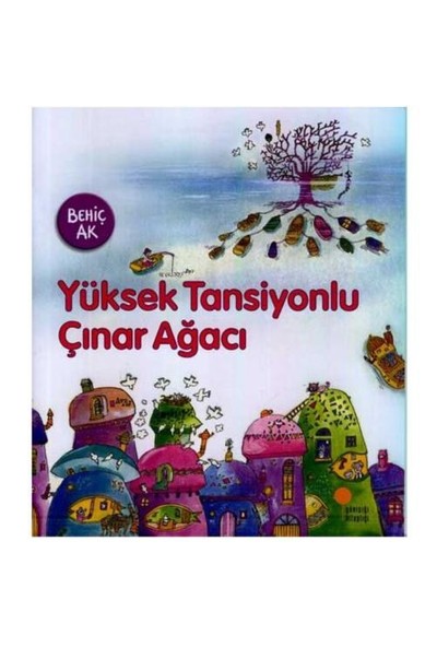 Yüksek Tansiyonlu Çınar Ağacı - Behiç Ak