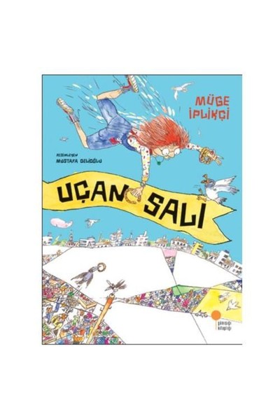Uçan Salı - Müge İplikçi Uçan Salı - Müge İplikçi