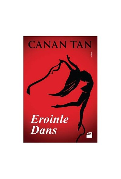 Eroinle Dans - Canan Tan