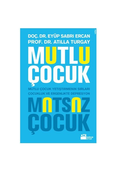 Mutlu Çocuk Mutsuz Çocuk - Eyüp Sabri Ercan Mutlu Çocuk Mutsuz Çocuk - Eyüp Sabri Ercan
