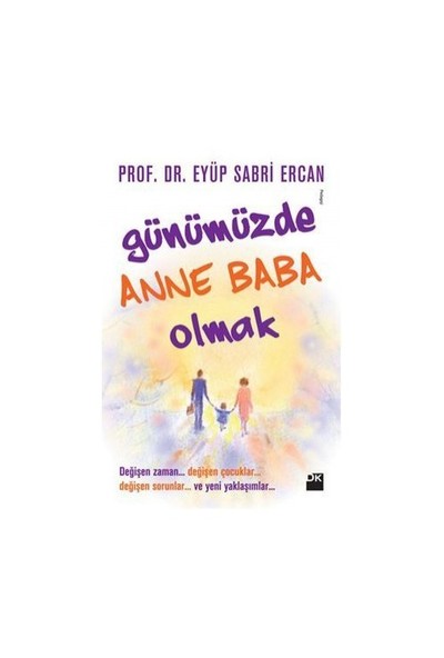 Günümüzde Anne Baba Olmak-Eyüp Sabri Ercan