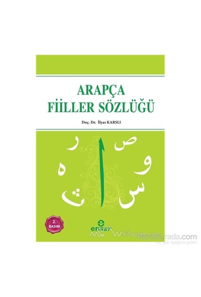 Arapça Fiiller Sözlüğü-İlyas Karslı Arapça Fiiller Sözlüğü-İlyas Karslı