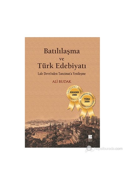 Batılılaşma ve Türk Edebiyatı Batılılaşma ve Türk Edebiyatı