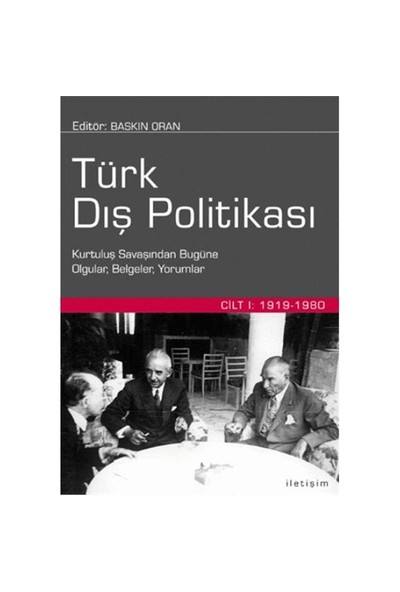 Türk Dış Politikası Cilt 1 1919 / 1980 - Derleme