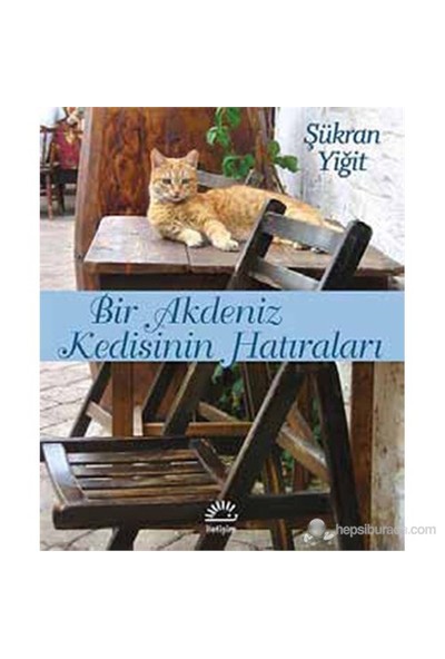 Bir Akdeniz Kedisinin Hatıraları