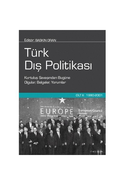 Türk Dış Politikası Cilt 2 1980 / 2001 - Derleme Türk Dış Politikası Cilt 2 1980 / 2001 - Derleme