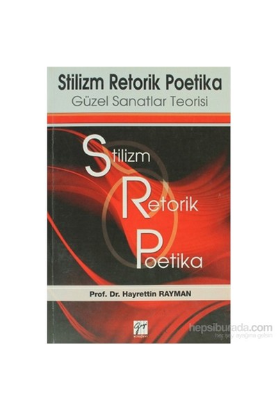 Stilizm Retorik Poetika-Hayrettin Rayman Stilizm Retorik Poetika-Hayrettin Rayman