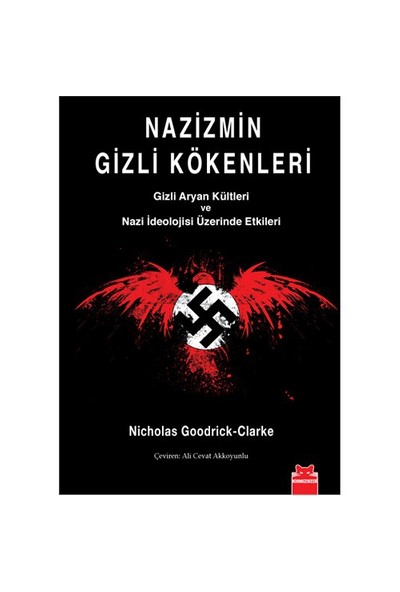 Nazizmin Gizli Kökenleri - Nicholas Goodrick-Clarke