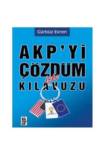 Akp’Yi Çözdüm İşte Kılavuzu-Gürbüz Evren