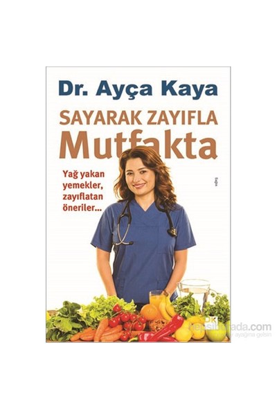 Sayarak Zayıfla Mutfakta - Ayça Kaya Sayarak Zayıfla Mutfakta - Ayça Kaya