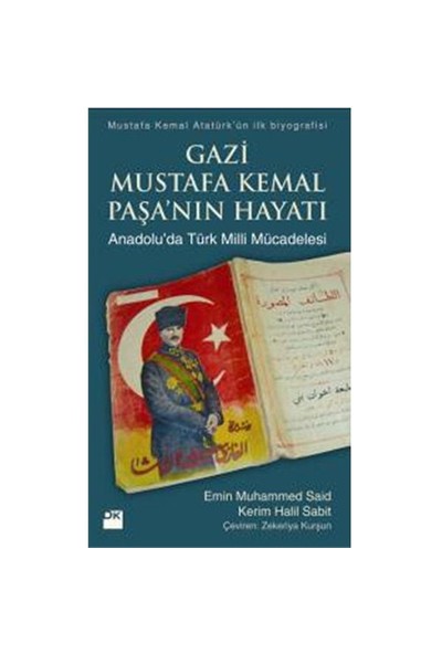 Gazi Mustafa Kemal Paşa’nın Hayatı