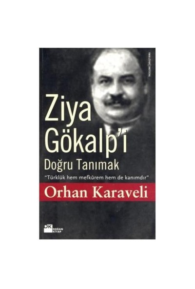 Ziya Gökalp'i Doğru Tanımak