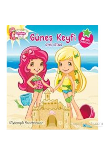 Çilek Kız - Güneş Keyfi (Öykü Kitabı)-Kolektif