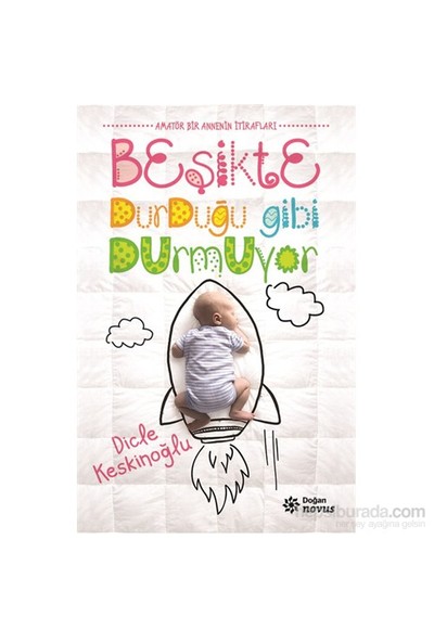 Beşikte Durduğu gibi Durmuyor - Dicle Keskinoğlu