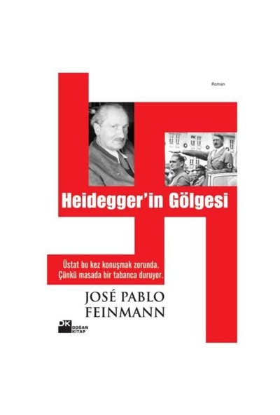 Heıddeger’İn Gölgesi-Jose Pablo Feinmann