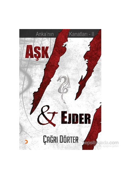 Aşk ve Ejder Anka’nın Kanatları - II