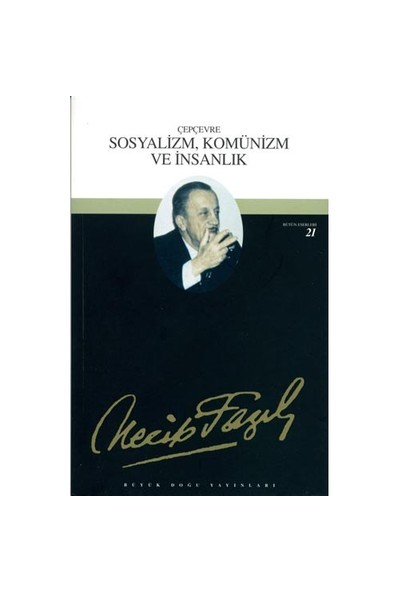 Sosyalizm, Komünizm Ve İnsanlık - Necip Fazıl Kısakürek Sosyalizm, Komünizm Ve İnsanlık - Necip Fazıl Kısakürek