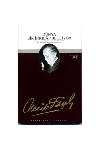 Dünya Bir İnkılap Bekliyor - Bütün Eserleri 29-32