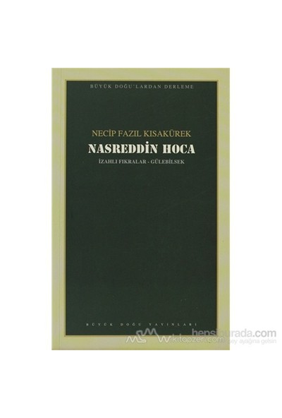 Nasreddin Hoca : 105 - Necip Fazıl Bütün Eserleri-Necip Fazıl Kısakürek